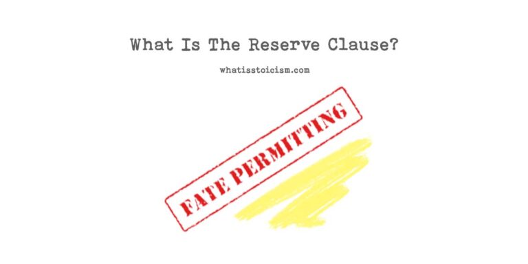 What Is The Stoic Reserve Clause? - What Is Stoicism?
