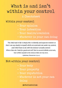 What Is And Isn't Within Your Control: A Cheatsheet - What Is Stoicism?
